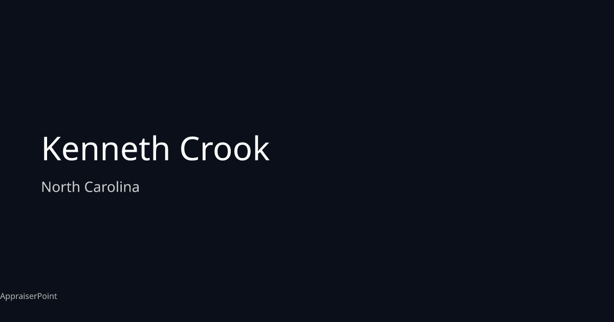 Kenneth Crook, Certified Residential – Licensed Real Estate Appraiser ...
