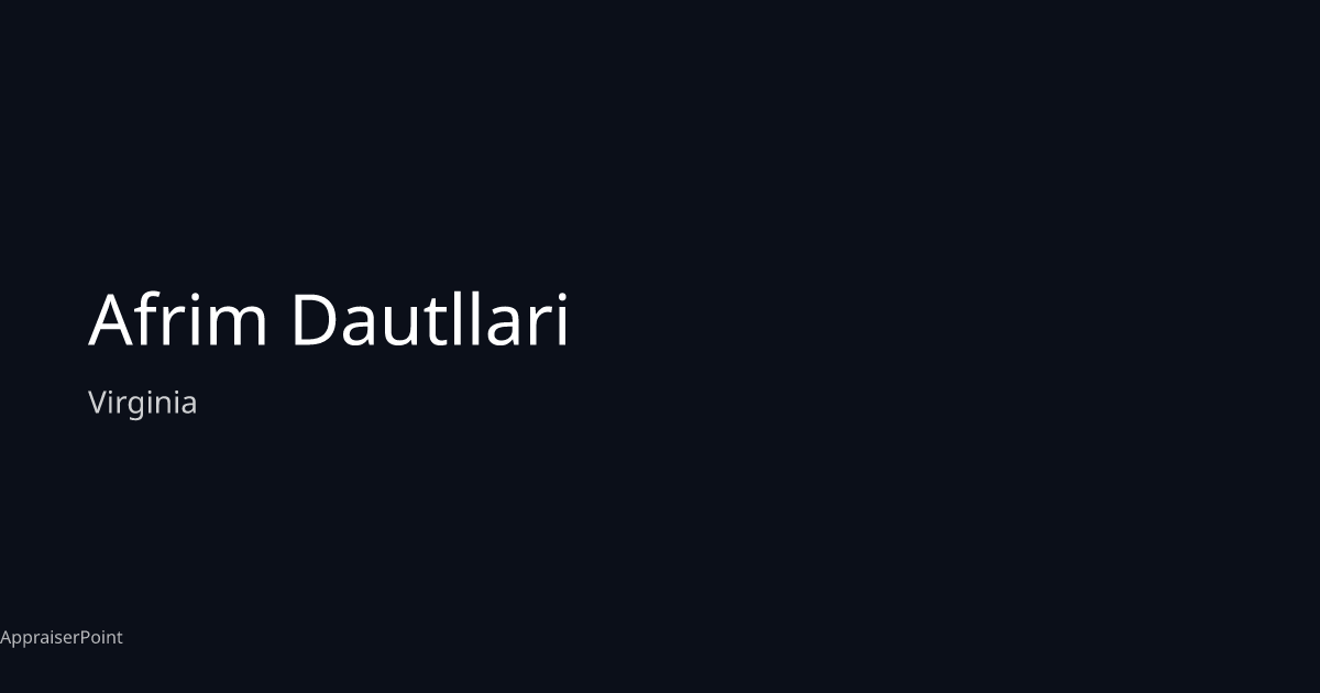 Afrim Dautllari, Licensed Residential – Licensed Real Estate Appraiser ...