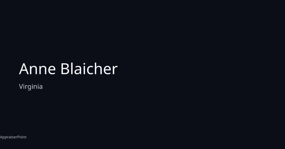 Anne Blaicher, Certified Residential – Licensed Real Estate Appraiser ...