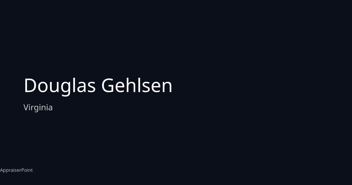 Douglas Gehlsen, Certified Residential – Licensed Real Estate Appraiser ...